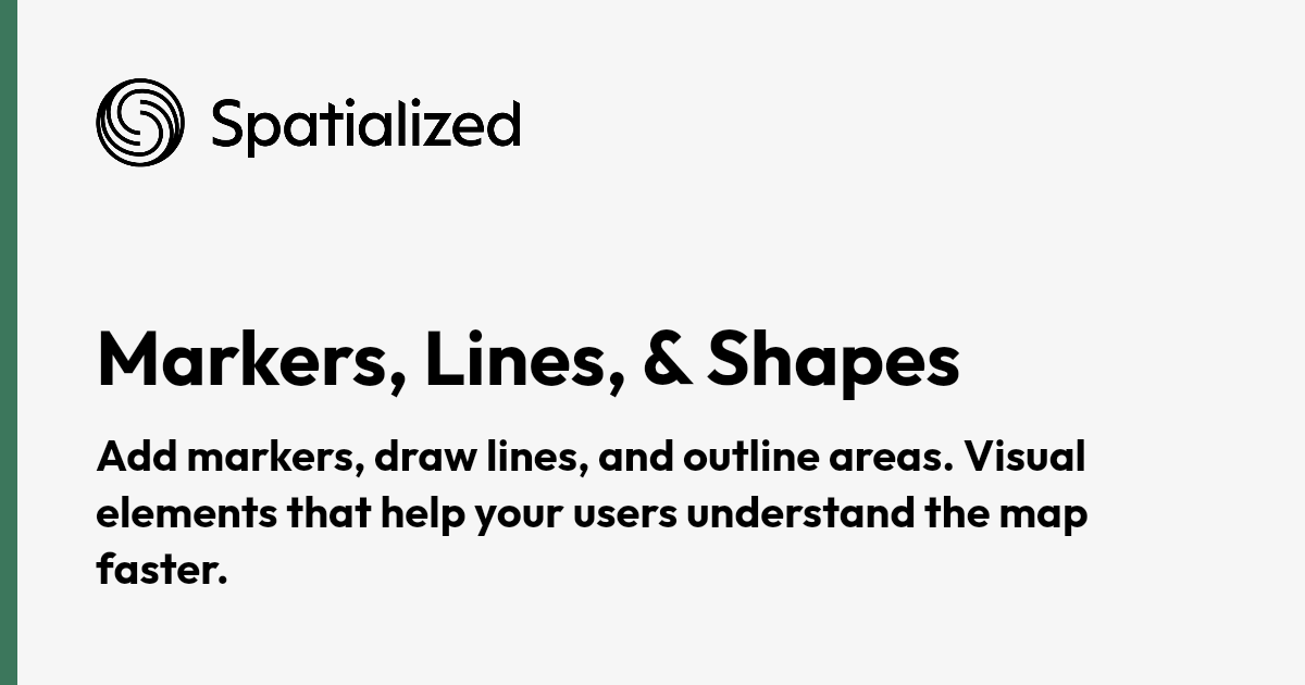 💠 Markers, Lines, & Shapes | The Google Maps Handbook | Spatialized