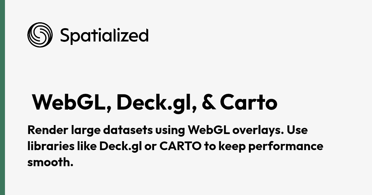 🧙‍♂️ WebGL, Deck.gl, & Carto | The Google Maps Handbook | Spatialized